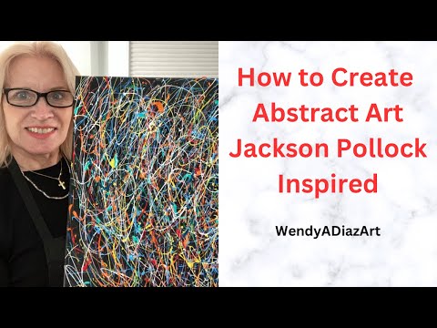 How to Paint Like Jackson Pollock| 40 Easy Lessons on Painting Like Pollock