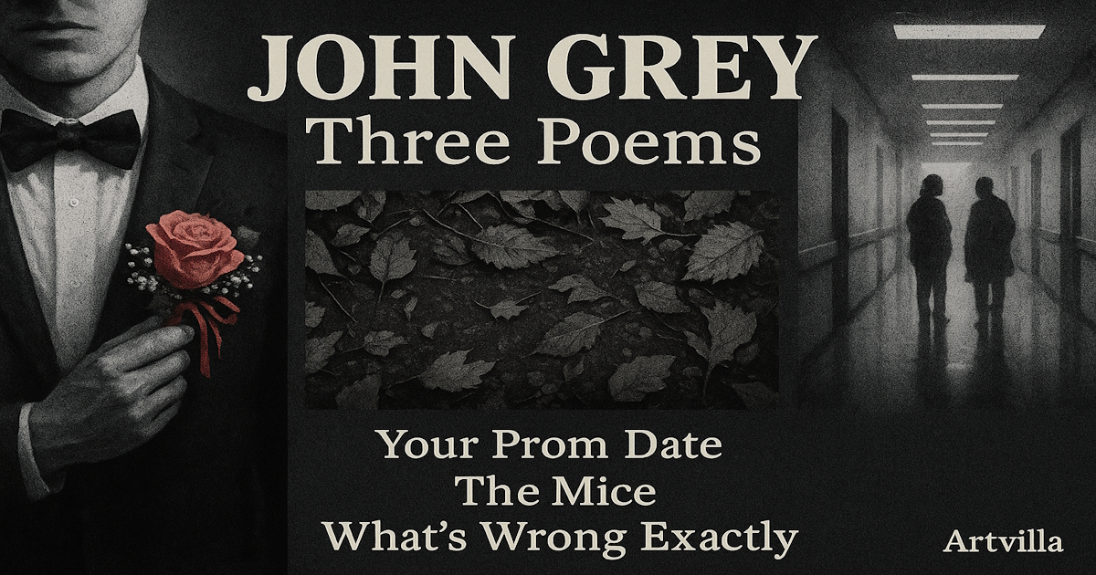 Your Prom Date | The Mice | What’s Wrong Exactly | Poems by John Grey ...